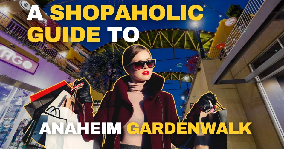 Anaheim Garden Walk, Places To Visit In Anaheim